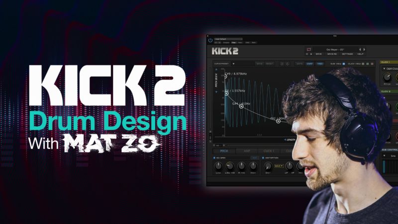 Kick 2 Drum Design with Mat Zo / Kick 2 Drum Design Part 2