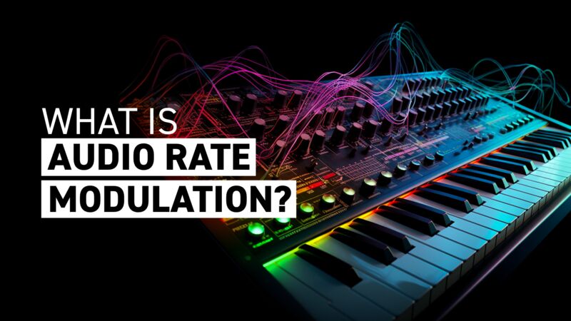 What is Audio Rate Modulation? with Bluffmunkey | Sonic Academy